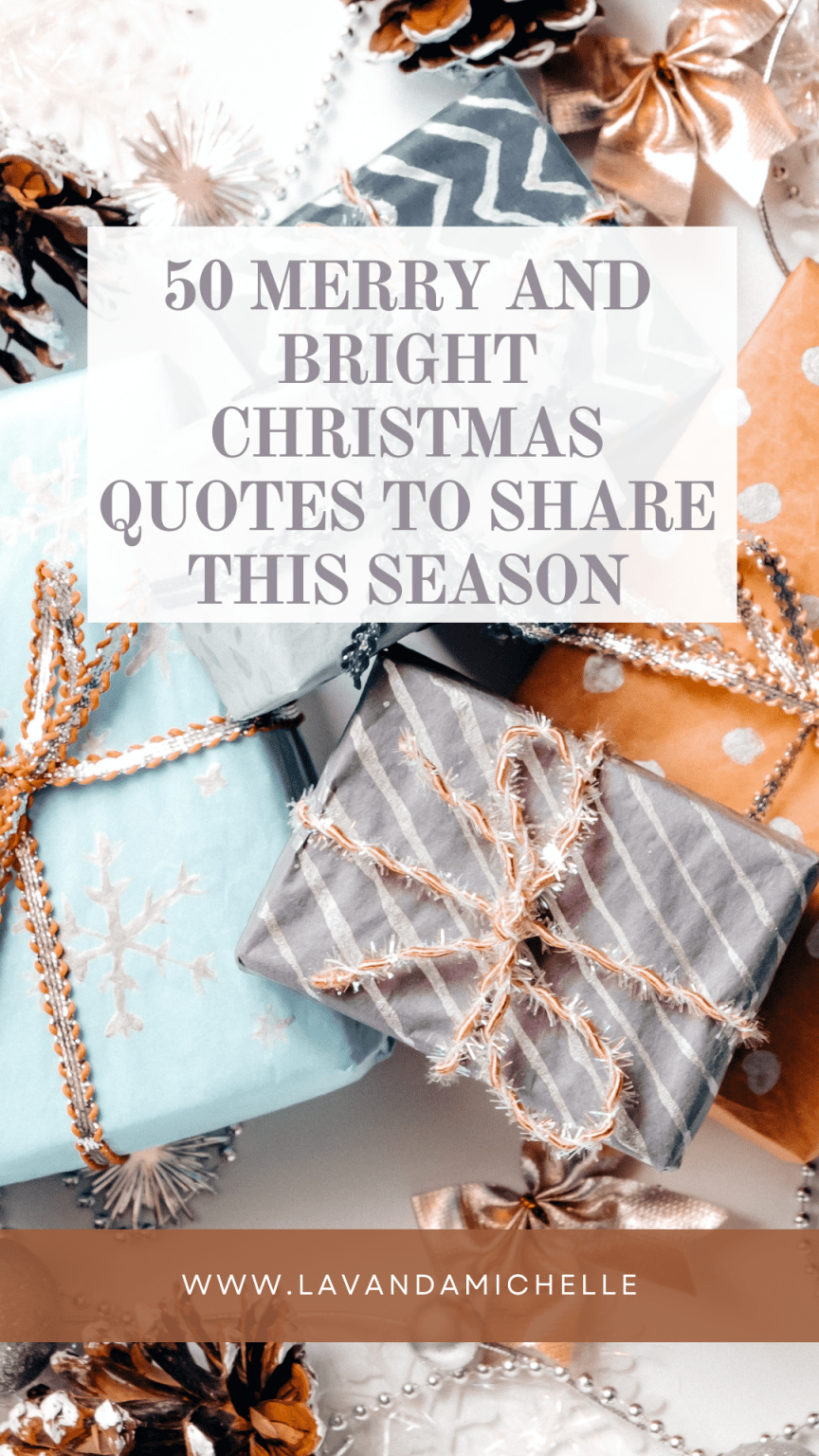50 Merry and Bright Christmas Quotes to Share This Season - LavandaMichelle