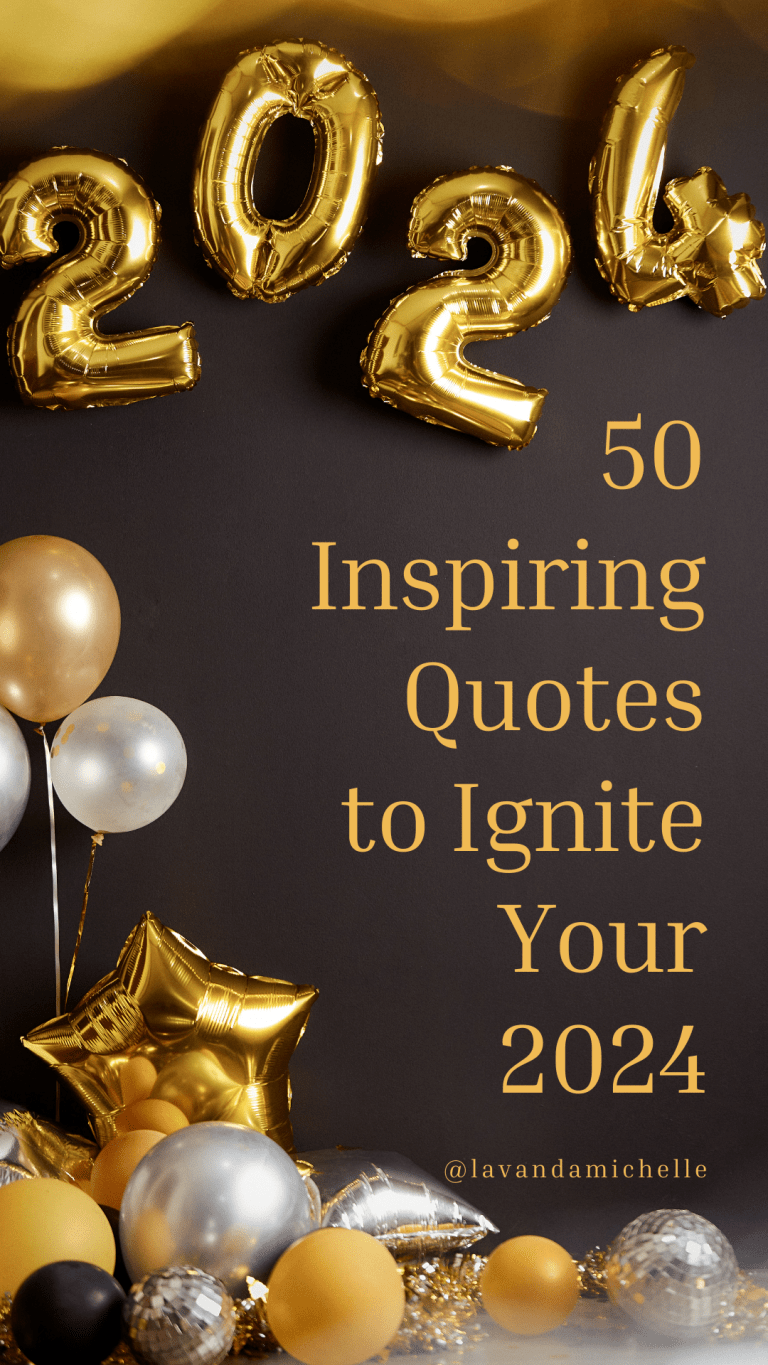 50 Inspiring Quotes to Ignite Your 2024 - LavandaMichelle