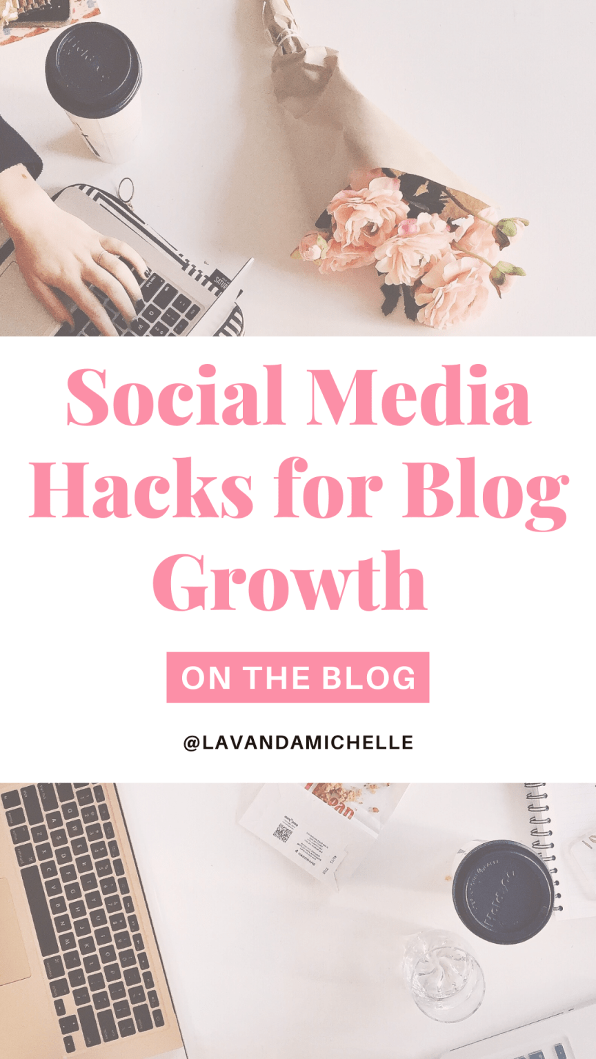 Social Media Hacks for Blog Growth - LavandaMichelle