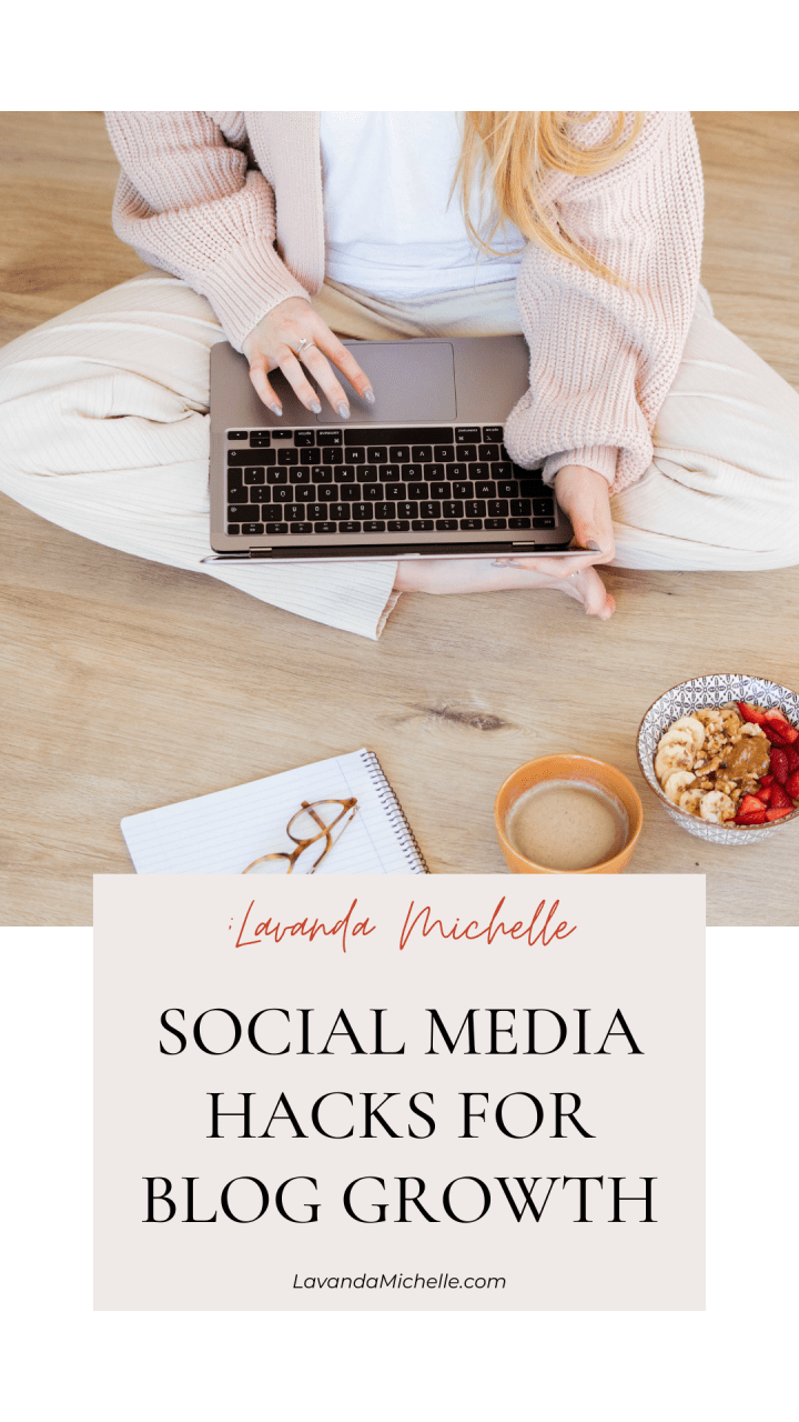 Social Media Hacks for Blog Growth - LavandaMichelle