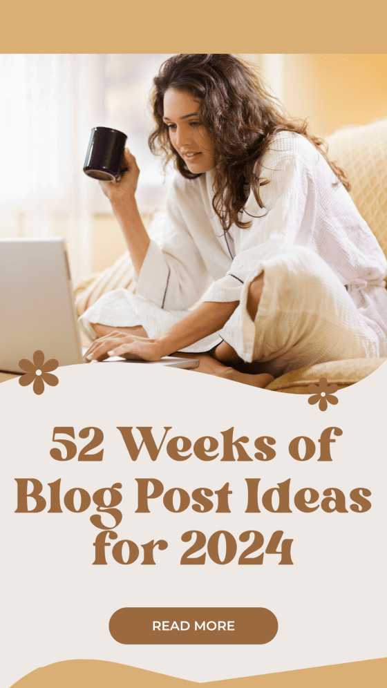 A Year of Endless Creativity: 52 Weeks of Blog Post Ideas for 2024 ...