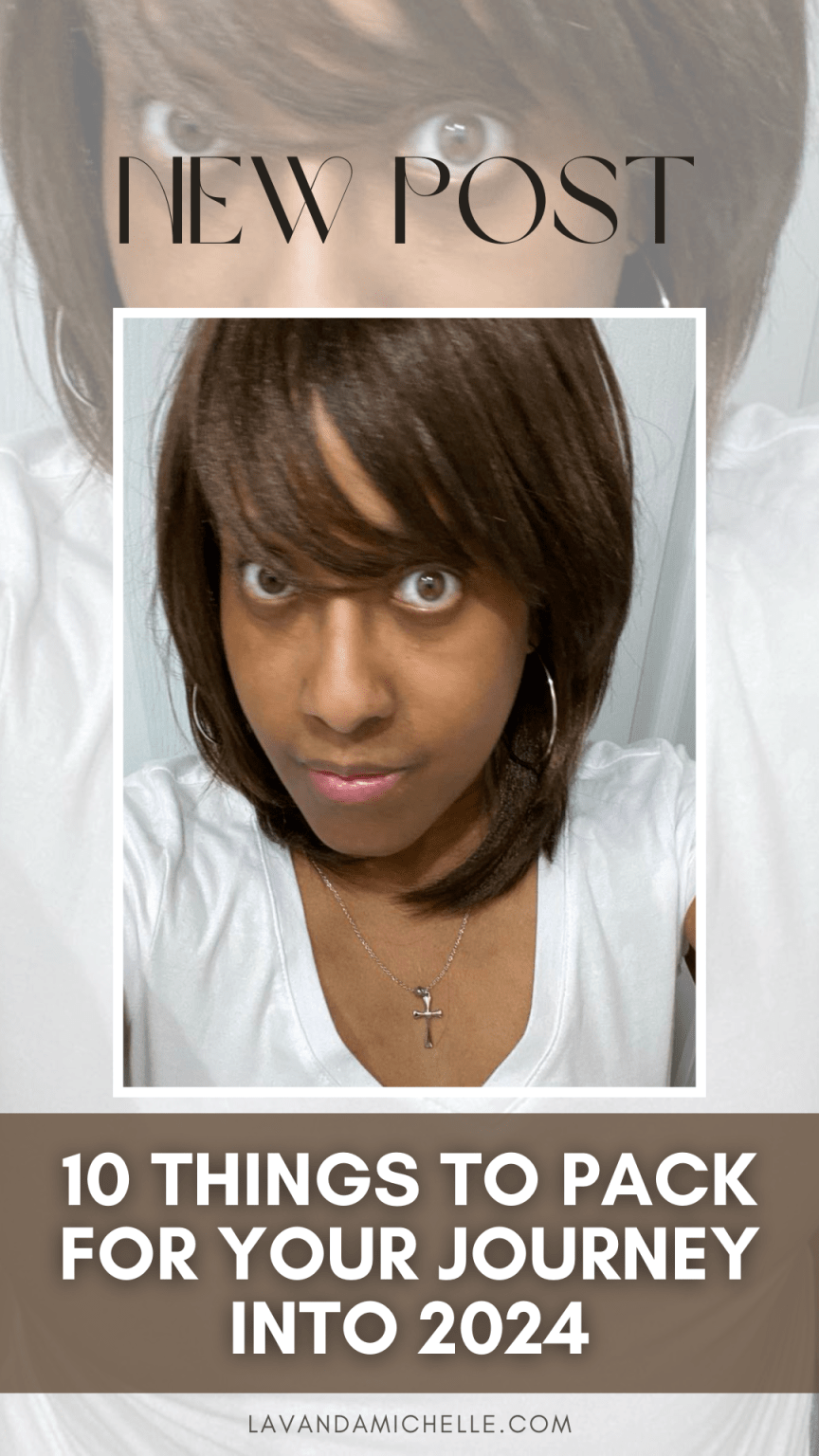10 Things to Pack for Your Journey into 2024 - LavandaMichelle
