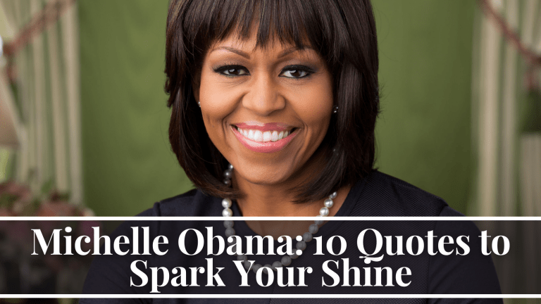 Michelle Obama: 10 Quotes to Spark Your Shine - LavandaMichelle