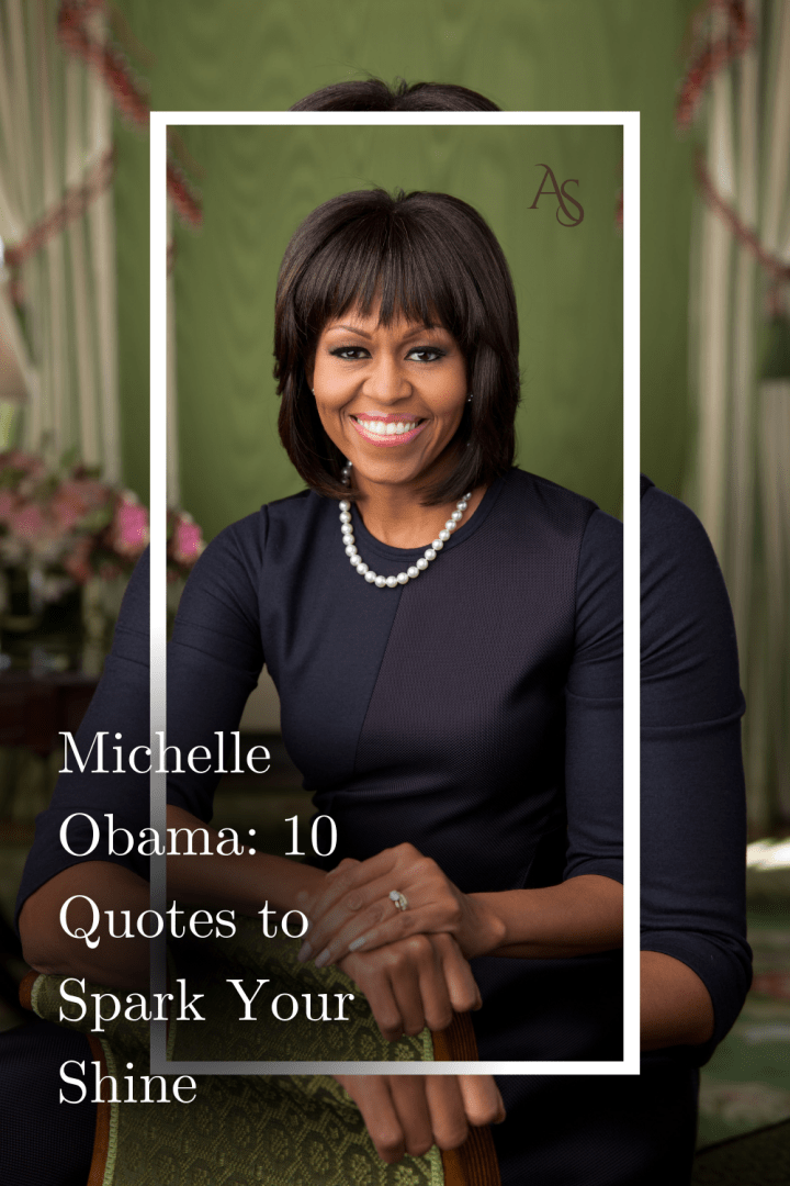 Michelle Obama: 10 Quotes to Spark Your Shine - LavandaMichelle