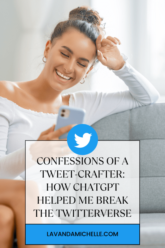 Confessions of a Tweet-Crafter: How ChatGPT Helped Me Break the ...