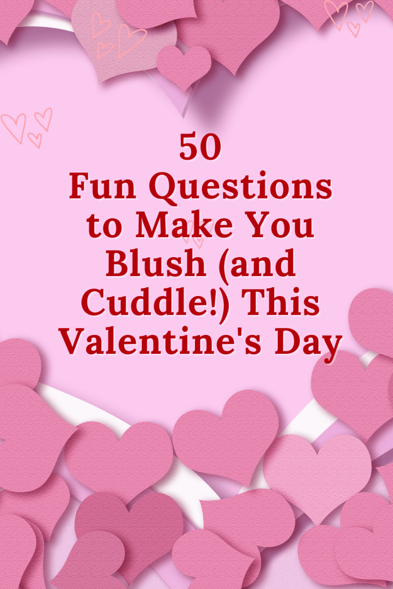 50 Fun Questions to Make You Blush (and Cuddle!) This Valentine's Day ...