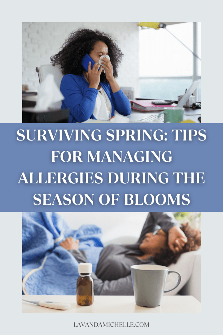 Surviving Spring: Tips for Managing Allergies During the Season of ...