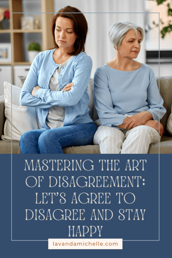 Mastering the Art of Disagreement: Let's Agree to Disagree and Stay ...