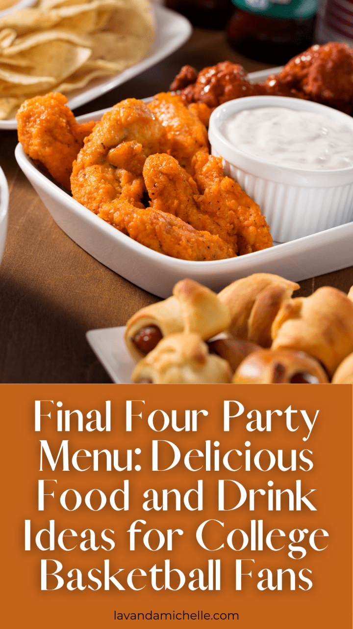 Final Four Party Menu: Delicious Food and Drink Ideas for College ...