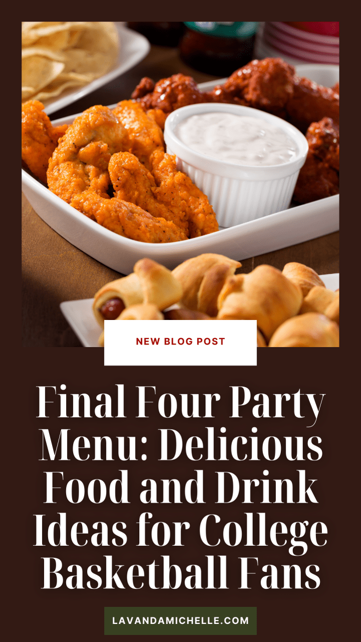 Final Four Party Menu: Delicious Food and Drink Ideas for College ...