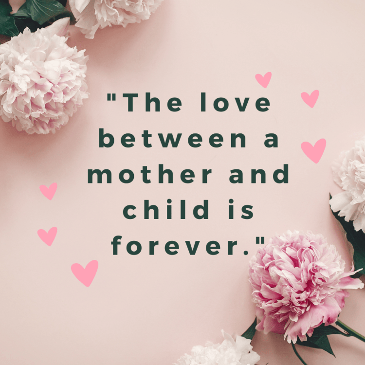 30 Heartwarming Mother's Quotes to Celebrate the Unconditional Love of ...