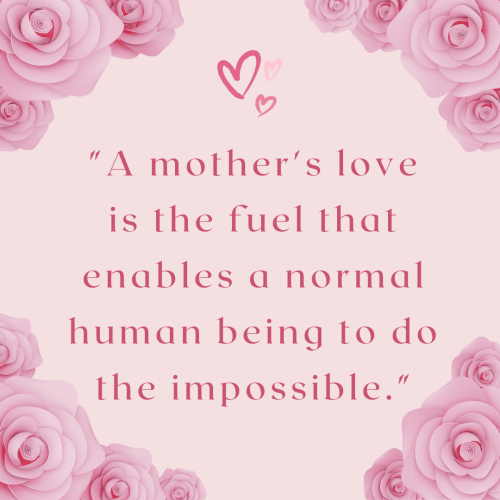 30 Heartwarming Mother's Quotes to Celebrate the Unconditional Love of ...