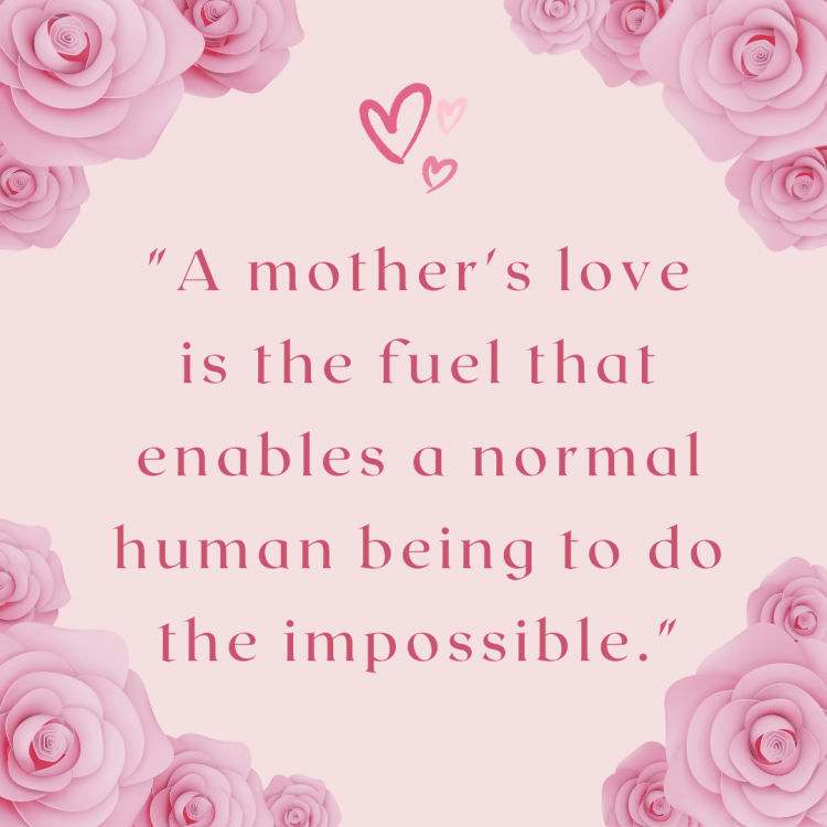 30 Heartwarming Mother's Quotes to Celebrate the Unconditional Love of ...