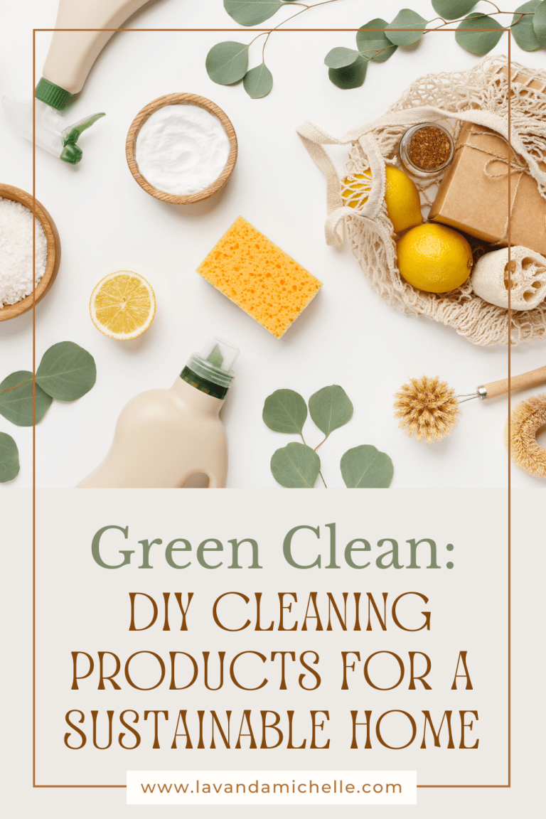 Green Clean: DIY Cleaning Products for a Sustainable Home - LavandaMichelle