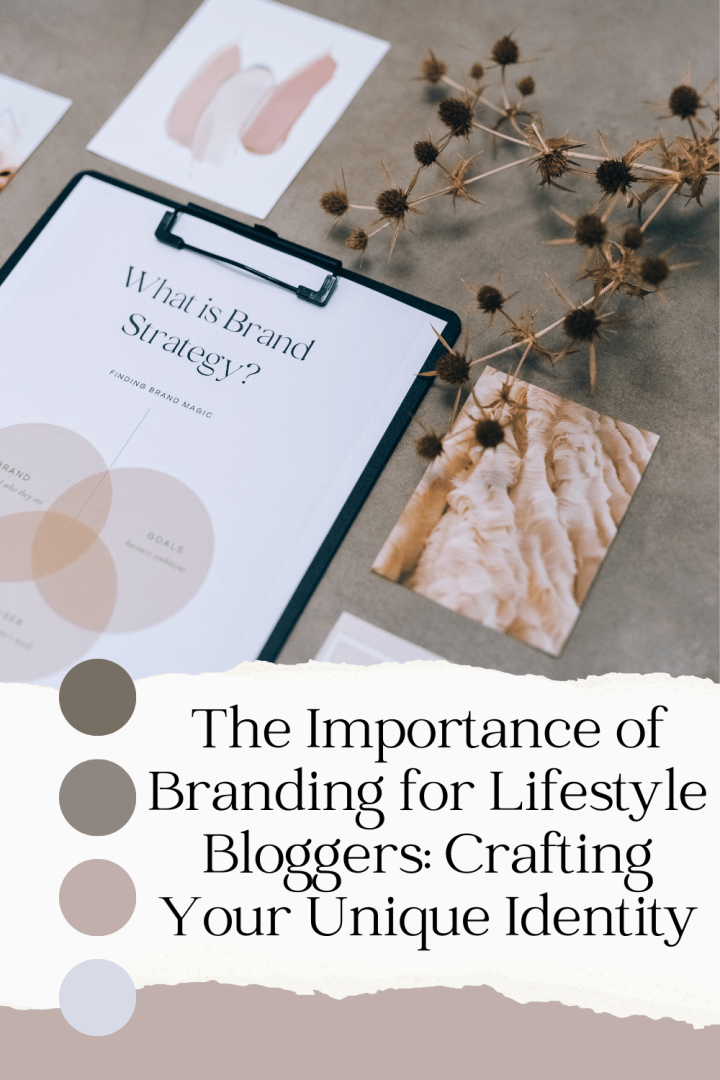 The Importance of Branding for Lifestyle Bloggers: Crafting Your Unique ...