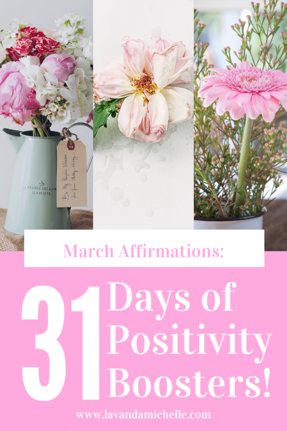 March Affirmations: 31 Days of Positivity Boosters! - LavandaMichelle