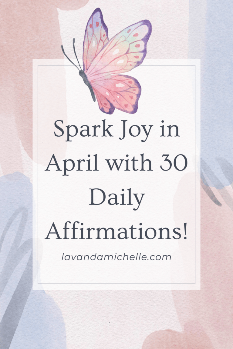 Spark Joy in April with 30 Daily Affirmations! - LavandaMichelle