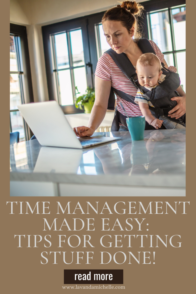 Time Management Made Easy: Tips for Getting Stuff Done! - LavandaMichelle