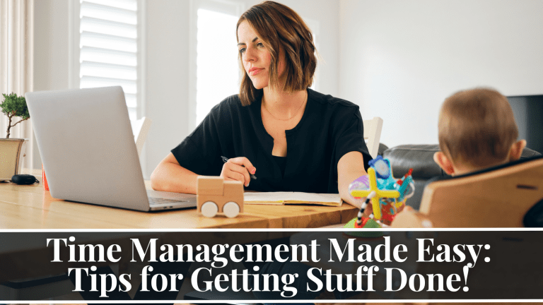 Time Management Made Easy: Tips for Getting Stuff Done! - LavandaMichelle