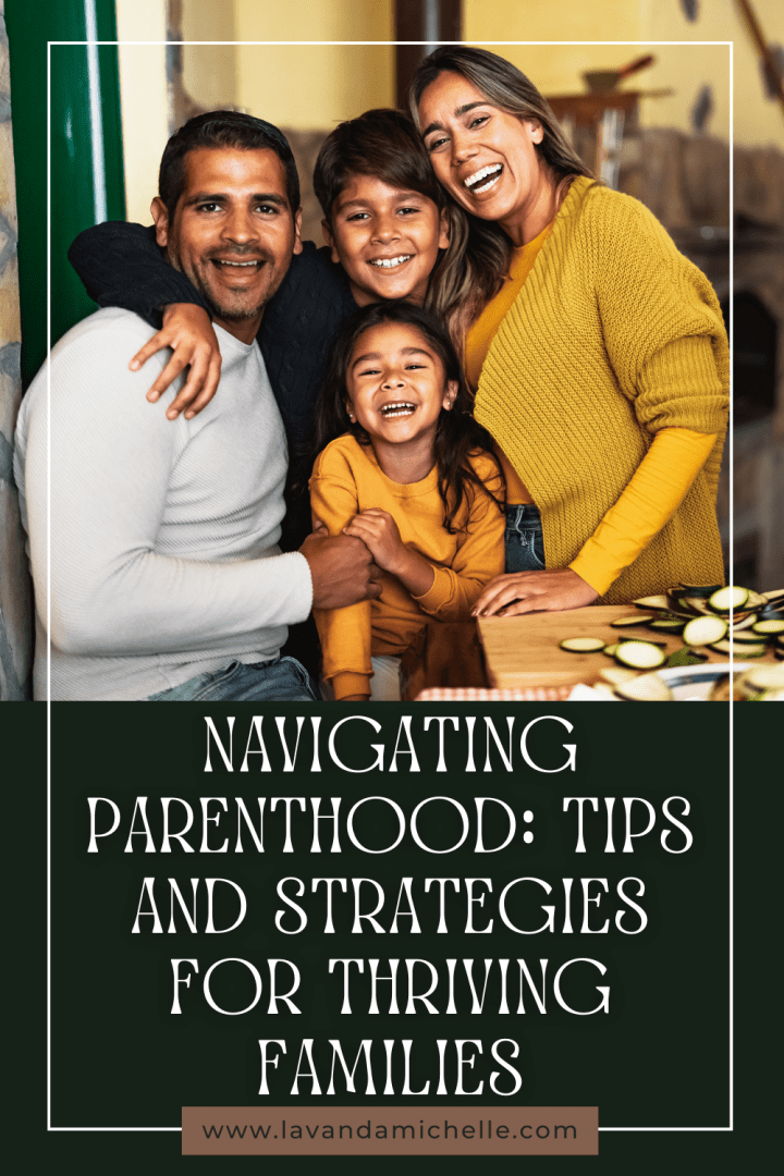 Navigating Parenthood: Tips and Strategies for Thriving Families ...