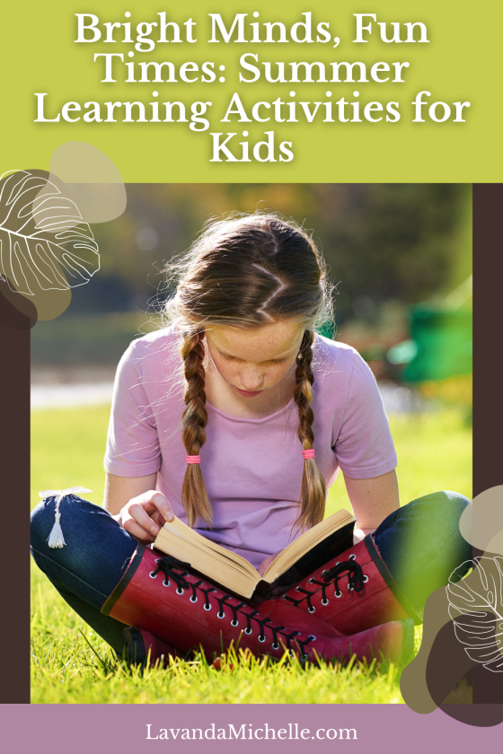 Bright Minds, Fun Times: Summer Learning Activities for Kids ...