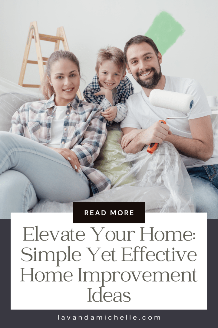 Elevate Your Home: Simple Yet Effective Home Improvement Ideas ...