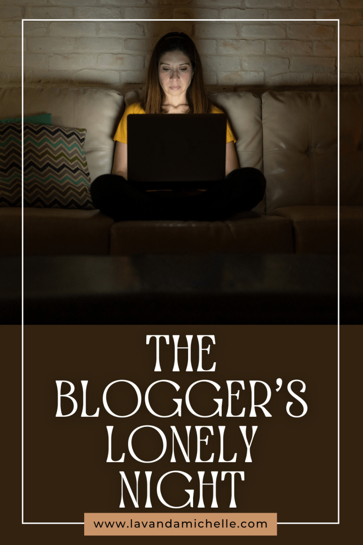 The Blogger’s Lonely Night - LavandaMichelle