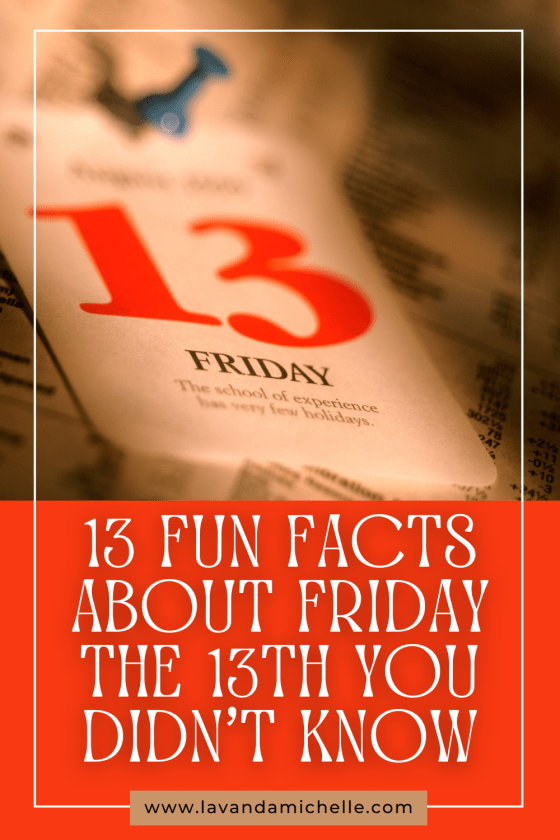 13 Fun Facts About Friday the 13th You Didn’t Know - LavandaMichelle