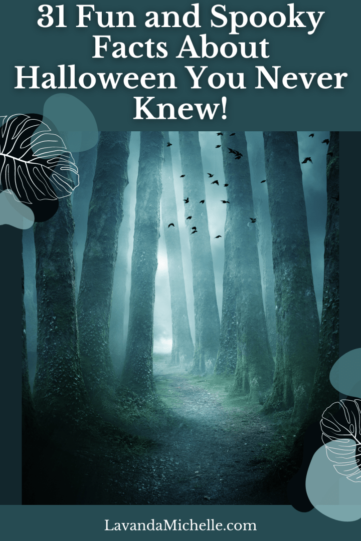 31 Fun and Spooky Facts About Halloween You Never Knew! - LavandaMichelle