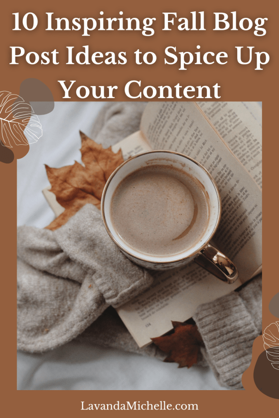 10 Inspiring Fall Blog Post Ideas to Spice Up Your Content ...
