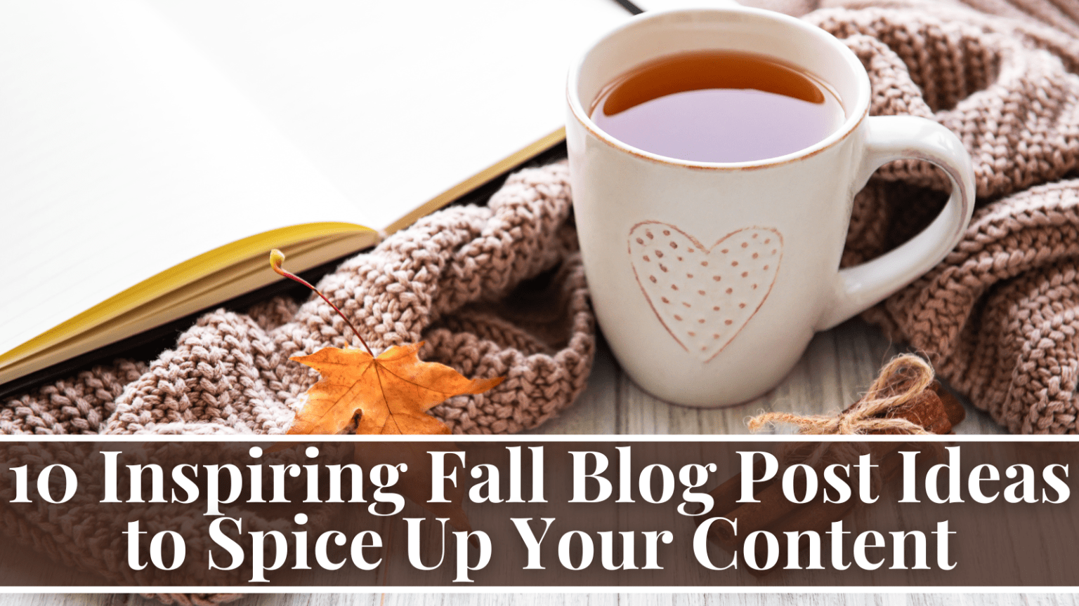 10 Inspiring Fall Blog Post Ideas to Spice Up Your Content ...