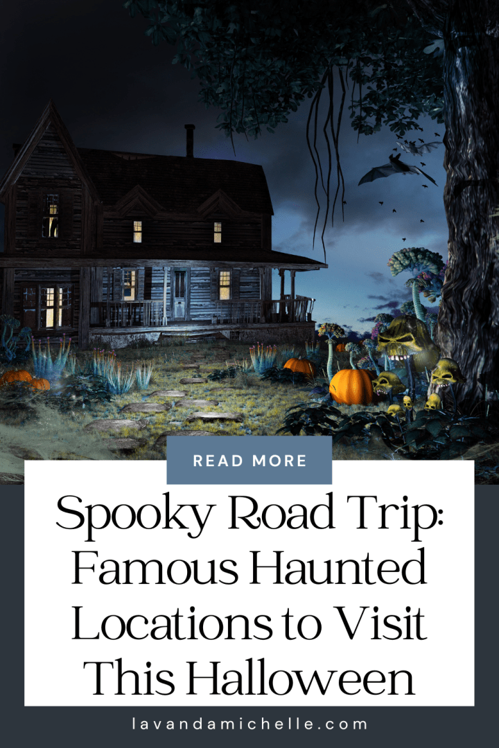 Spooky Road Trip: Famous Haunted Locations to Visit This Halloween ...