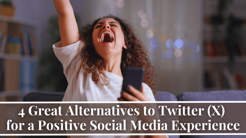 4 Great Alternatives to Twitter (X) for a Positive Social Media ...