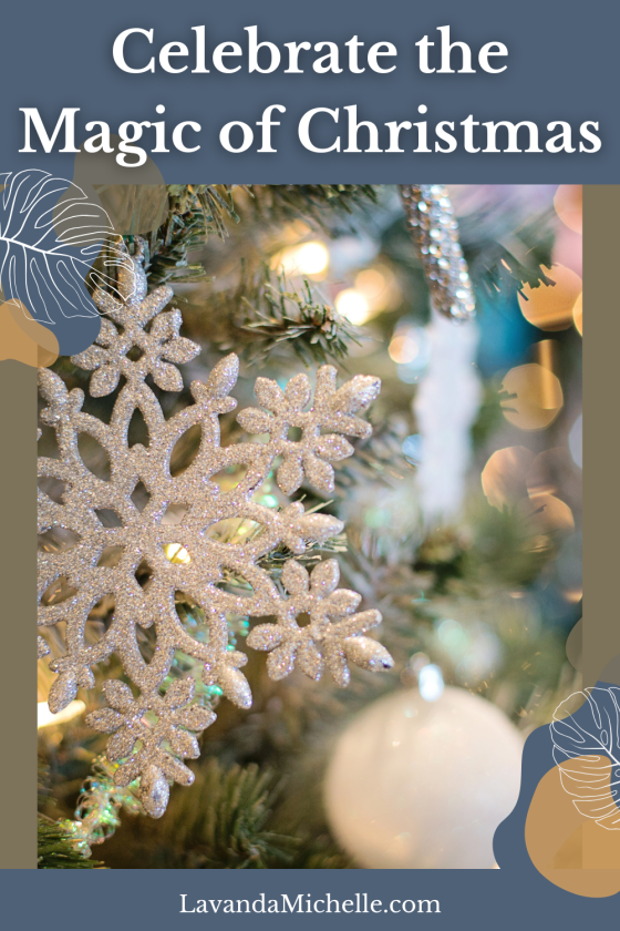 Celebrate the Magic of Christmas: Traditions, Inspiration, and Tips for ...
