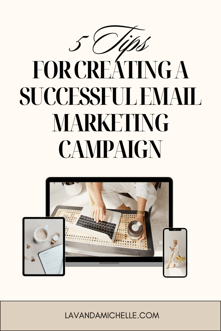 5 Tips for Creating a Successful Email Marketing Campaign - LavandaMichelle