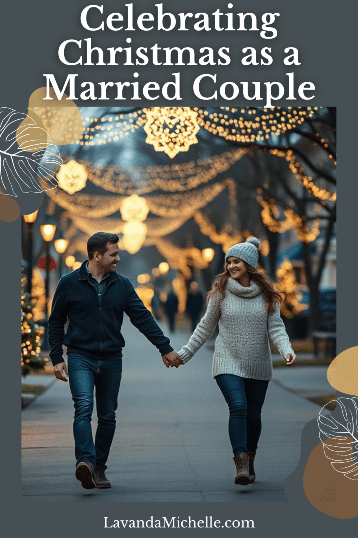 Celebrating Christmas as a Married Couple - LavandaMichelle