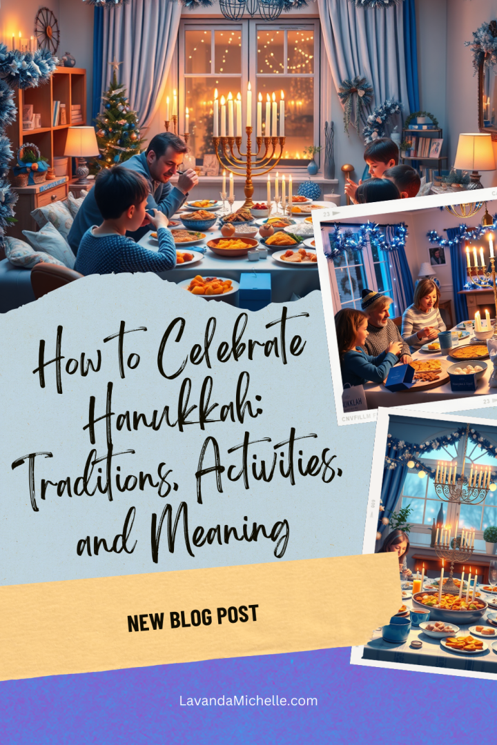 How to Celebrate Hanukkah: Traditions, Activities, and Meaning ...