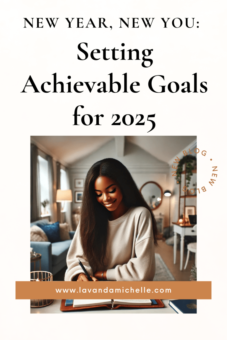 New Year, New You: Setting Achievable Goals for 2025 - LavandaMichelle