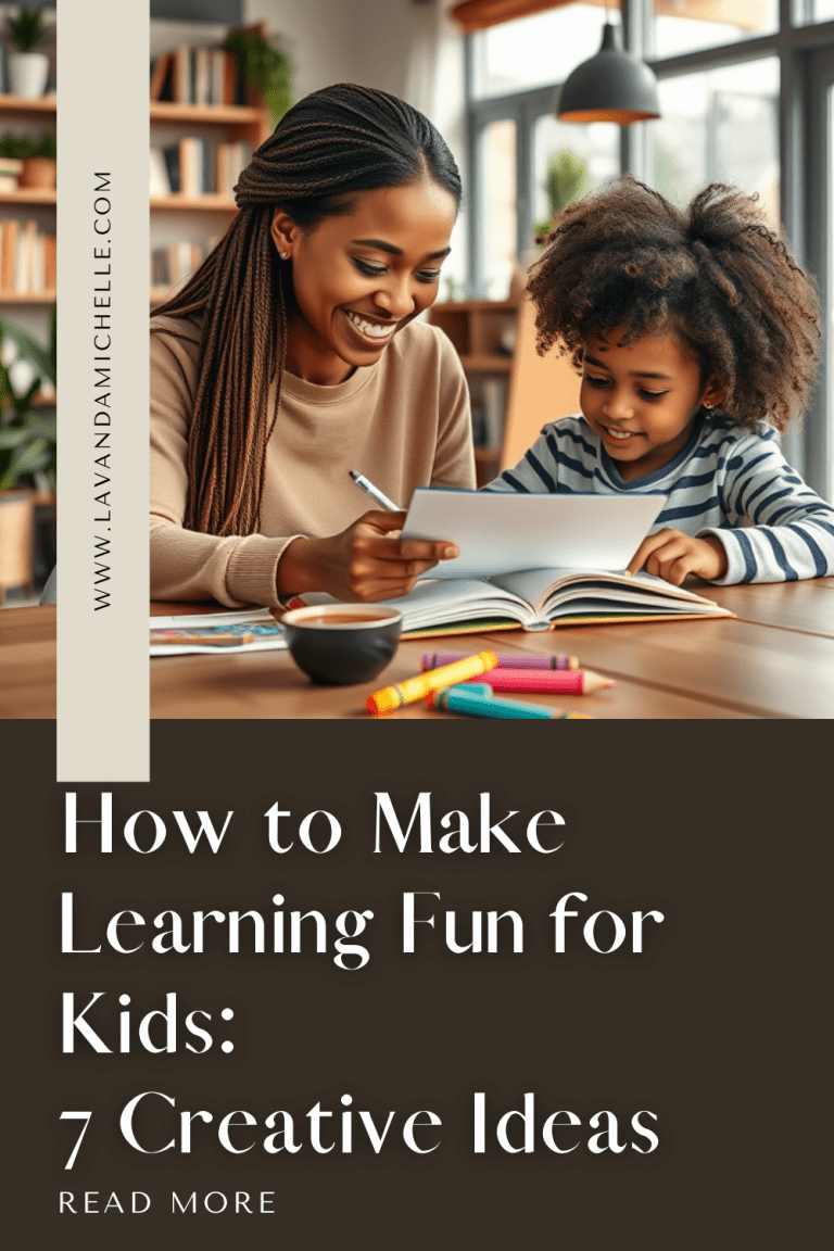 How to Make Learning Fun for Kids: 7 Creative Ideas - LavandaMichelle