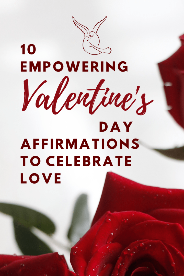 10 Empowering Valentine's Day Affirmations to Celebrate Love ...