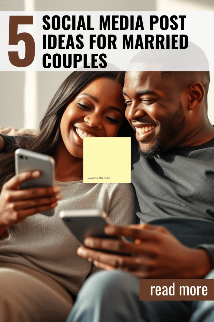 5 Social Media Post Ideas for Married Couples - LavandaMichelle