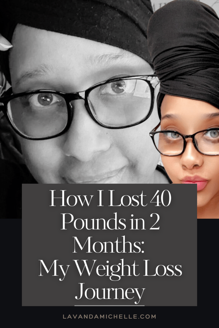 How I Lost 40 Pounds in 2 Months: My Weight Loss Journey - LavandaMichelle