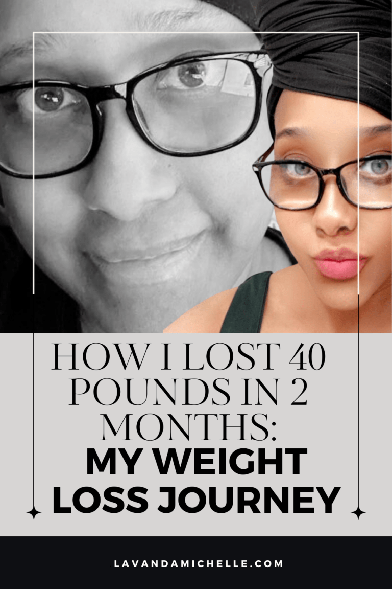 How I Lost 40 Pounds in 2 Months: My Weight Loss Journey - LavandaMichelle