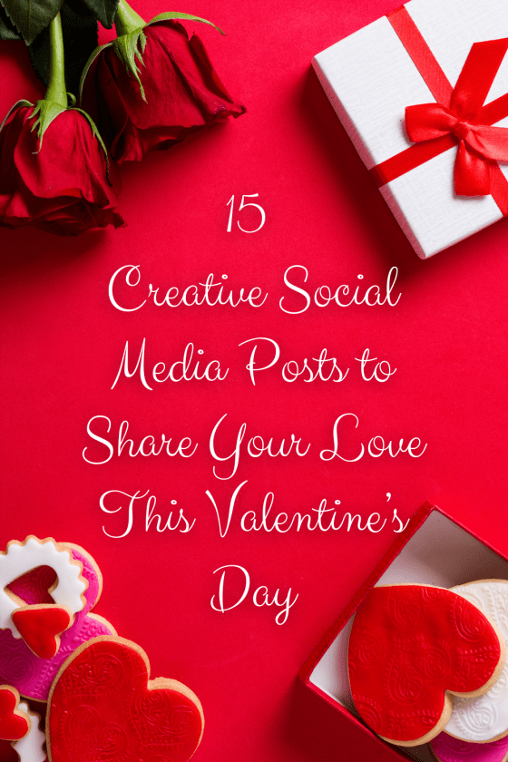 15 Creative Social Media Posts to Share Your Love This Valentine’s Day ...