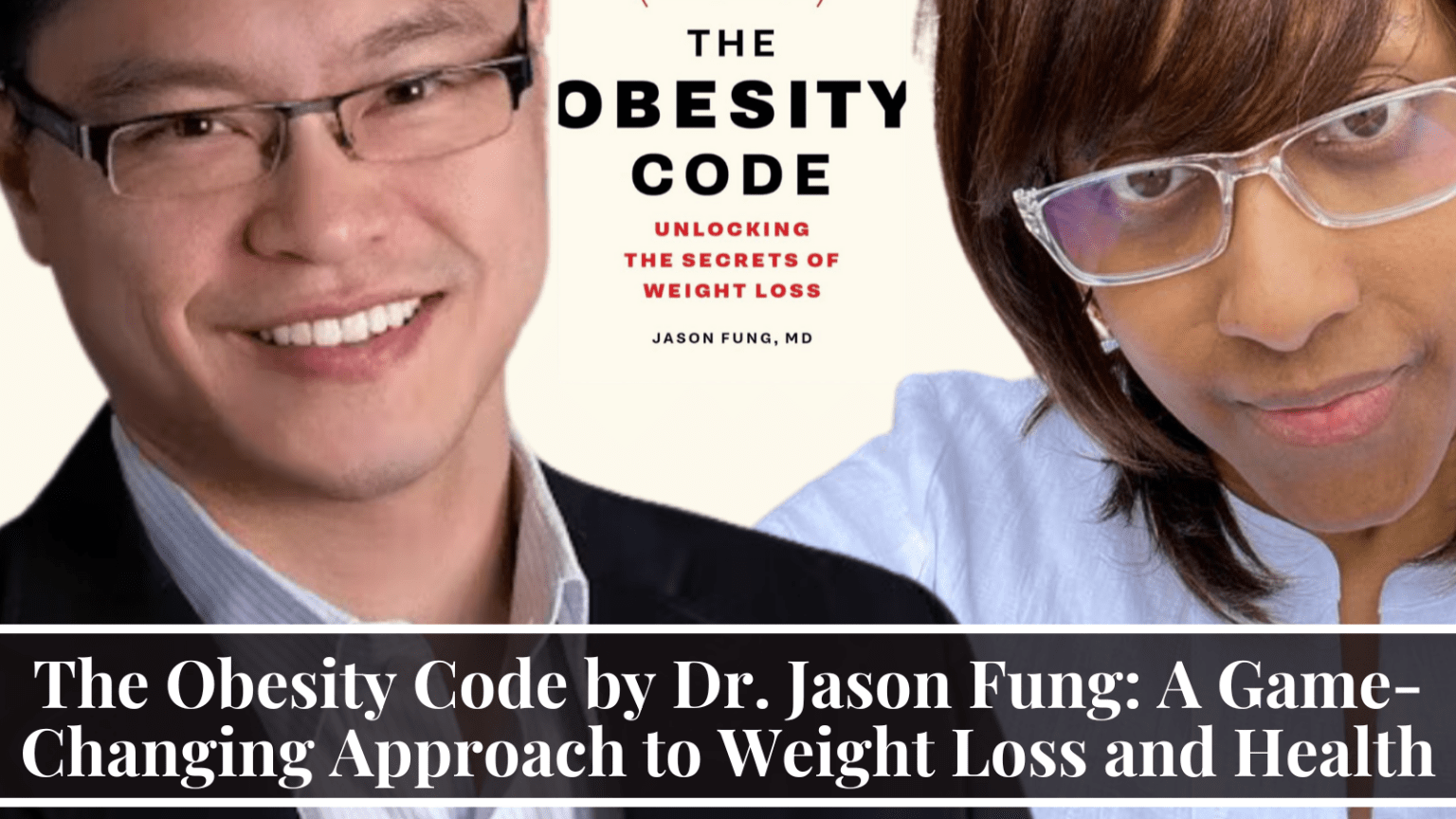 The Obesity Code by Dr. Jason Fung: A Game-Changing Approach to Weight Loss and Health ...