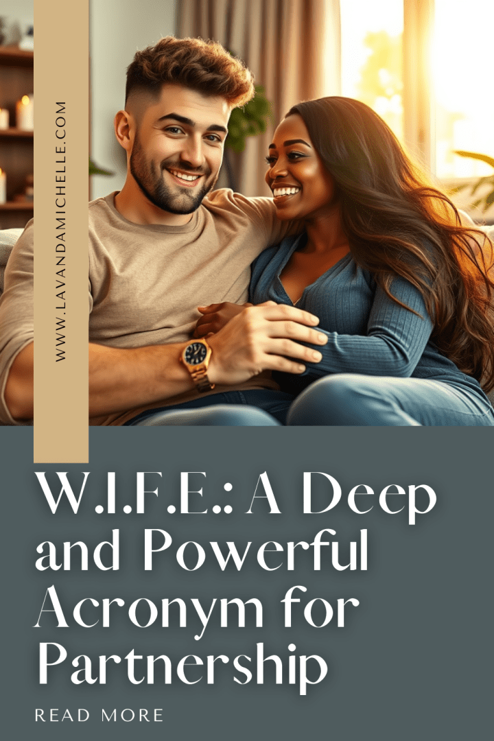 W.I.F.E.: A Deep and Powerful Acronym for Partnership - LavandaMichelle