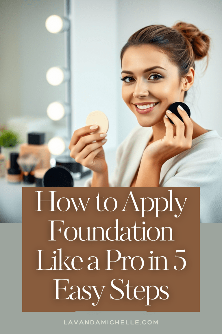How to Apply Foundation Like a Pro in 5 Easy Steps - LavandaMichelle