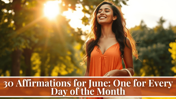 30 Affirmations for June: One for Every Day of the Month - LavandaMichelle