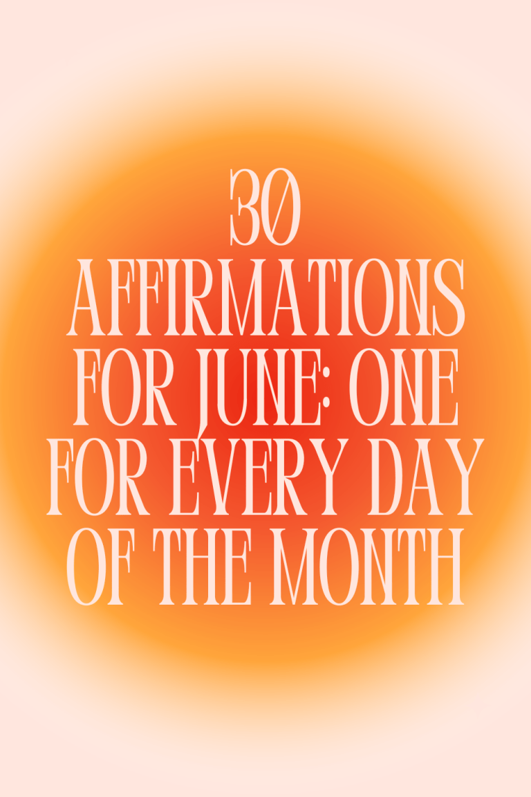 30 Affirmations for June: One for Every Day of the Month - LavandaMichelle