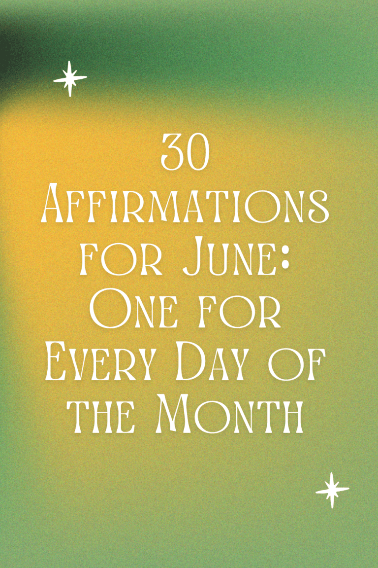 30 Affirmations for June: One for Every Day of the Month - LavandaMichelle